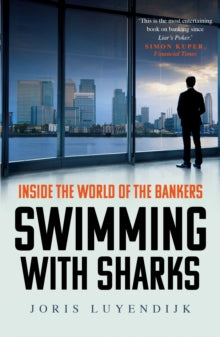 Swimming with Sharks : Inside the World of the Bankers – Shakespeare ...