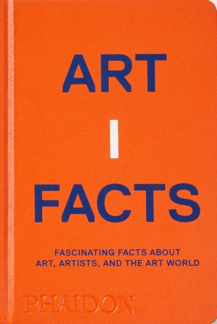 Artifacts : Fascinating Facts about Art, Artists, and the Art World ...